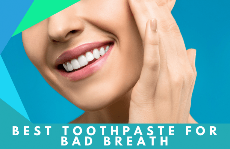 Best Toothpaste for Bad Breath: How To Find the Right One - Dentalisty